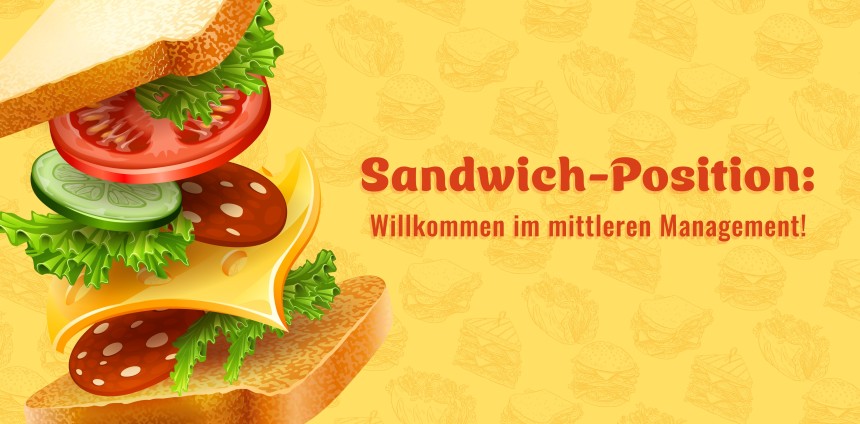 Sandwich-Position: Willkommen im mittleren Management! – ZWP online ...