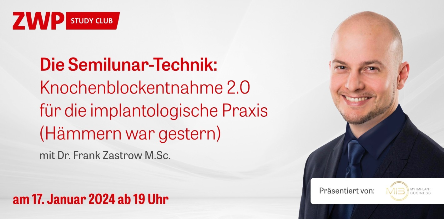 Webinar mit Dr. Frank Zastrow zur Semilunar-Technik – ZWP online – das ...